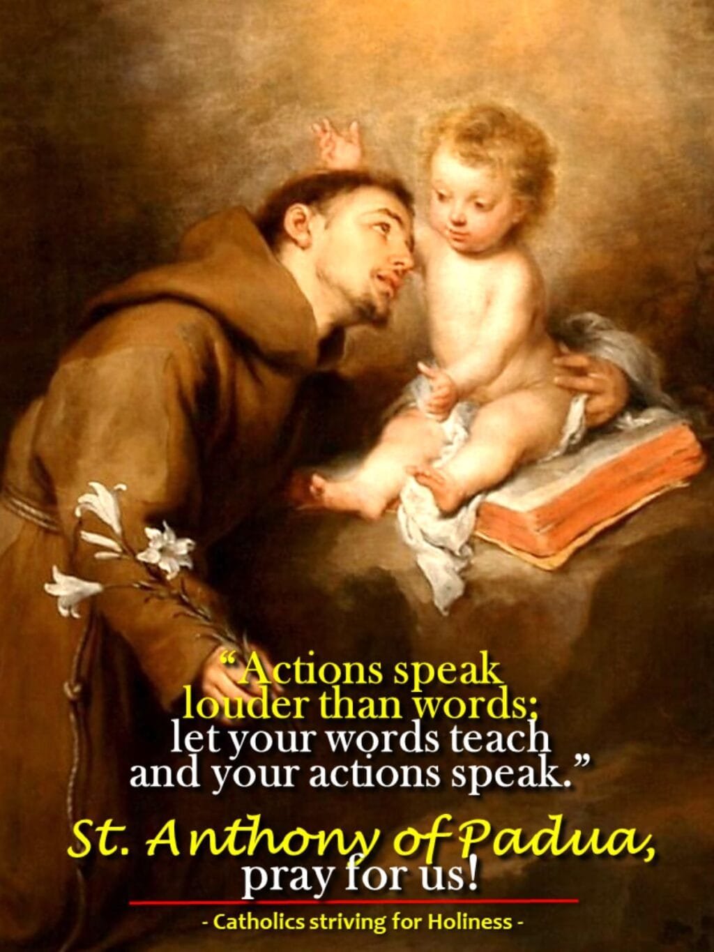 June 13: ST. ANTHONY OF PADUA. "Actions Speak Louder Than Words." Short ...